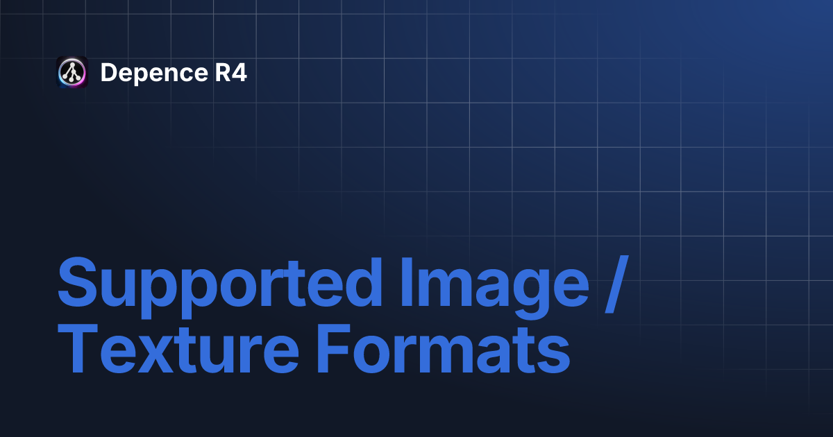 Supported Image / Texture Formats | Depence R4
