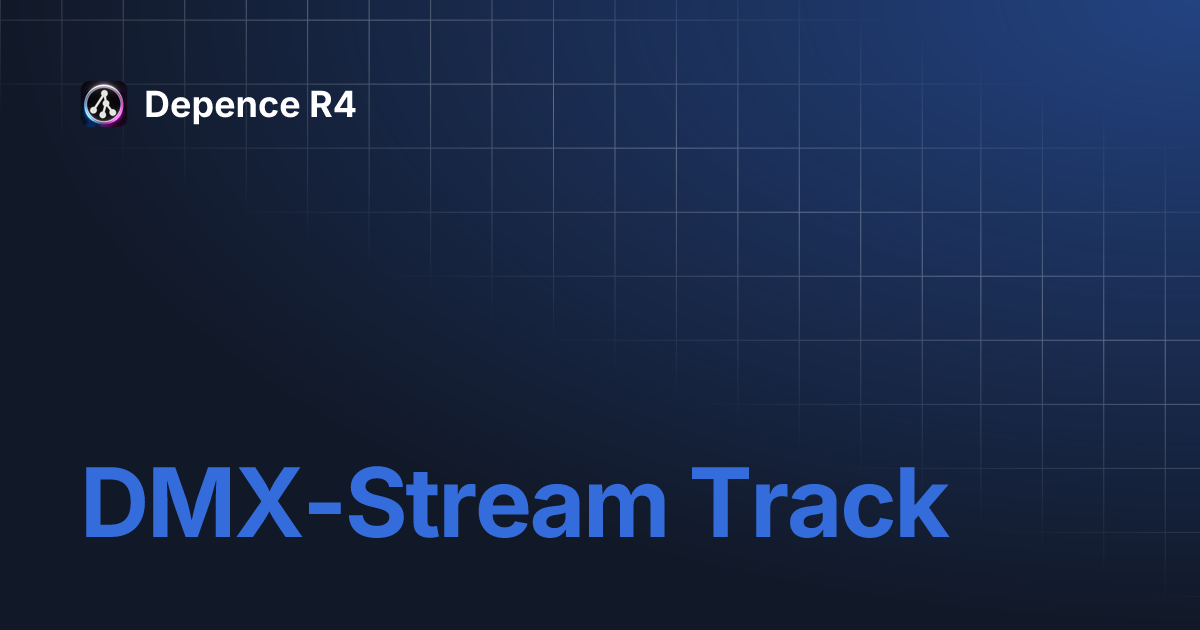 DMX-Stream Track | Depence R4