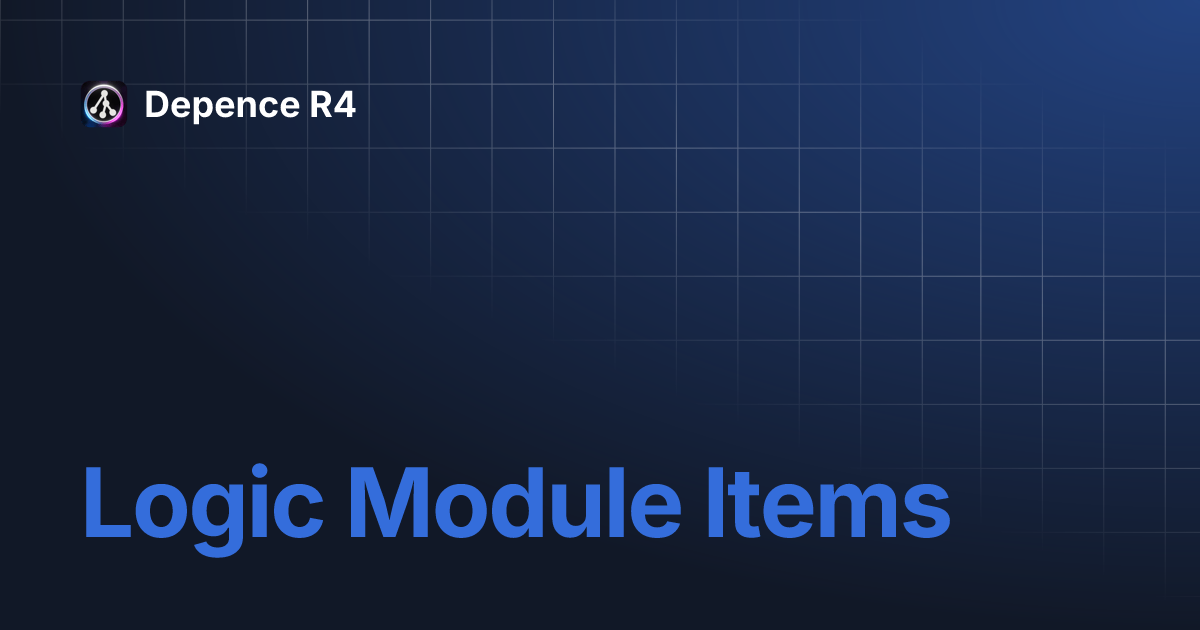 Logic Module Items | Depence R4