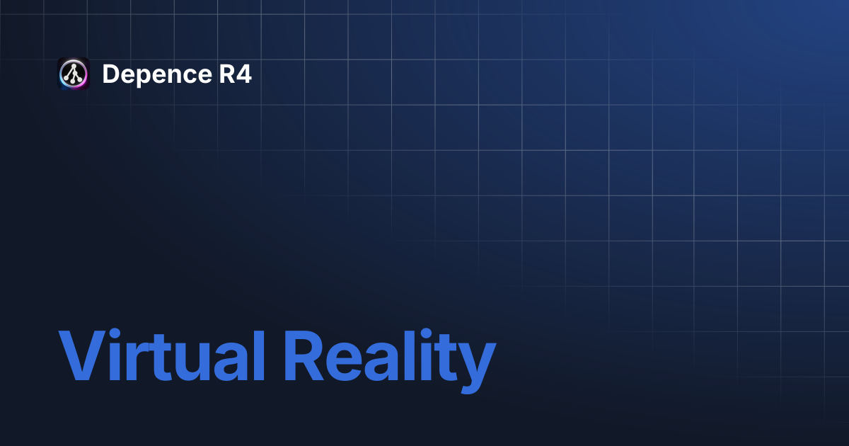 Virtual Reality | Depence R4