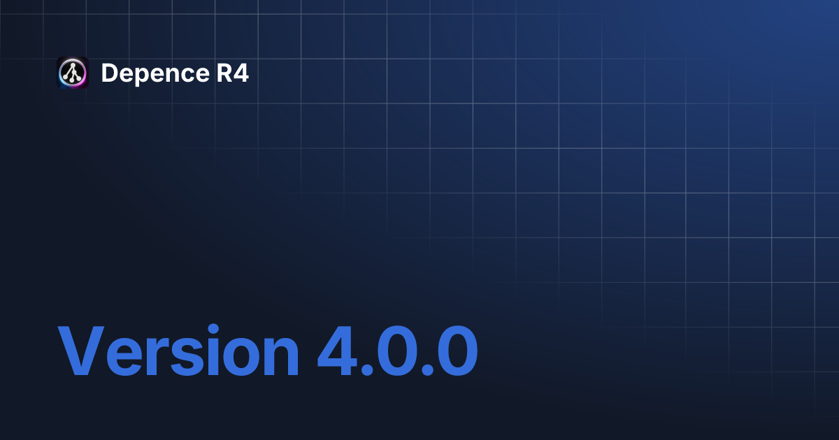 Version 4.0.0 | Depence R4